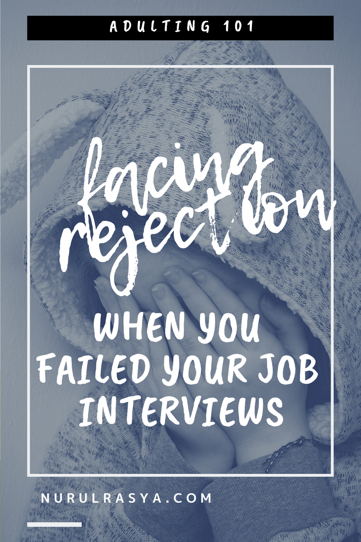 Facing Rejection | When You Failed Your Job Interview