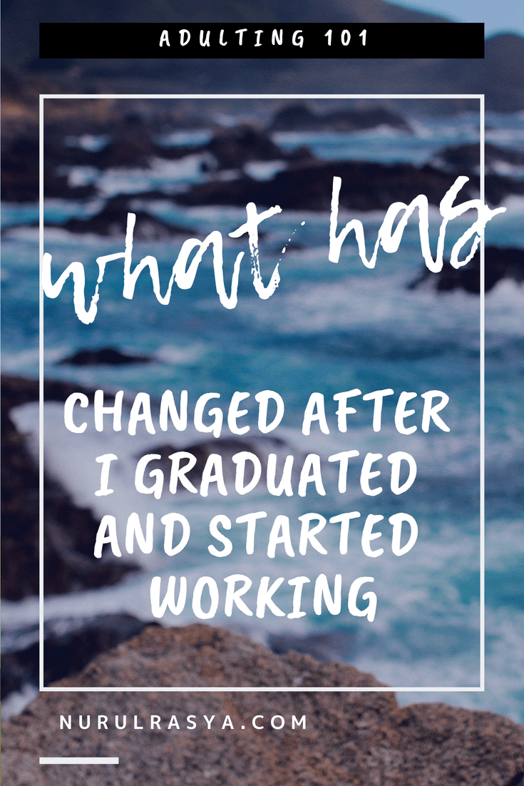 What Has Changed After I Graduated College And Start Working